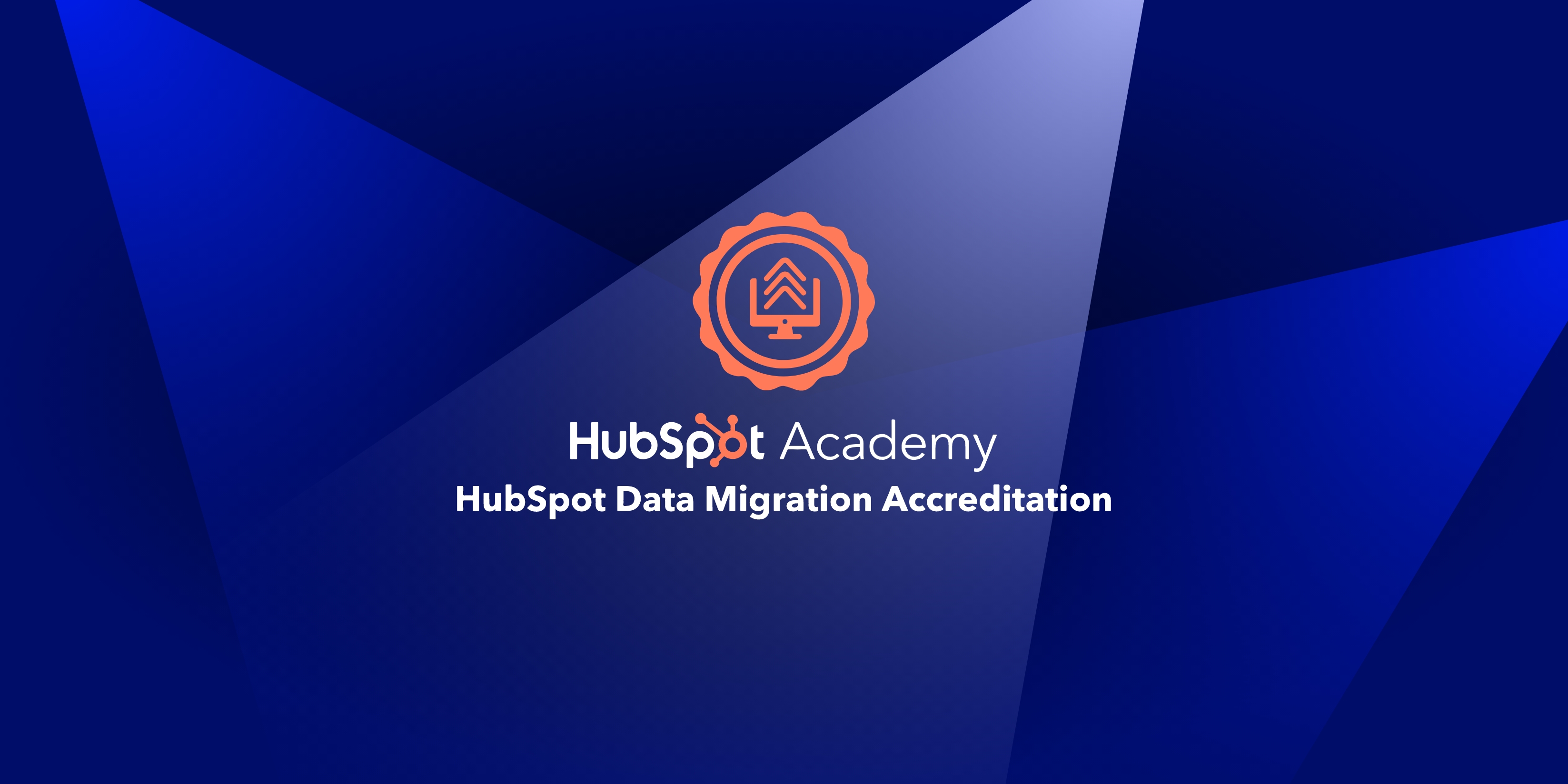 What’s HubSpot Accreditation and What it Means to Your Business
